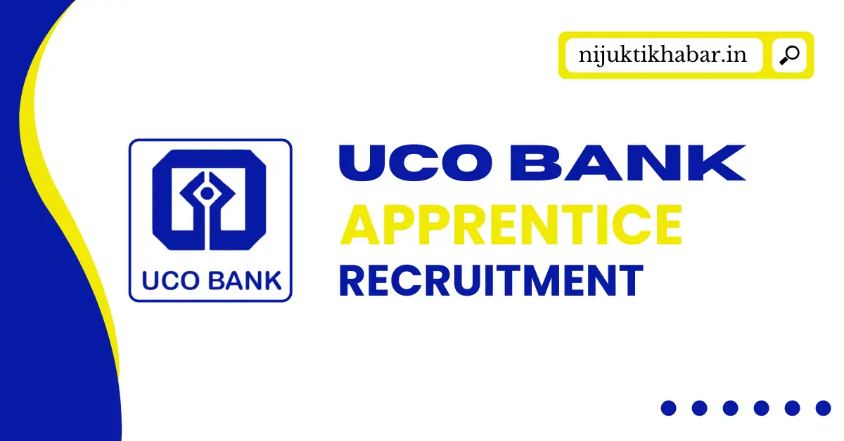 UCO Bank Apprentice Recruitment 2025 | Apply Online for 530+ Apprentice Posts in UCO Bank ...